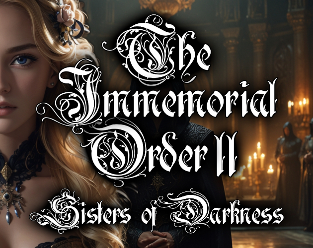 The Immemorial Order II Sisters of Darkness by Wicksley