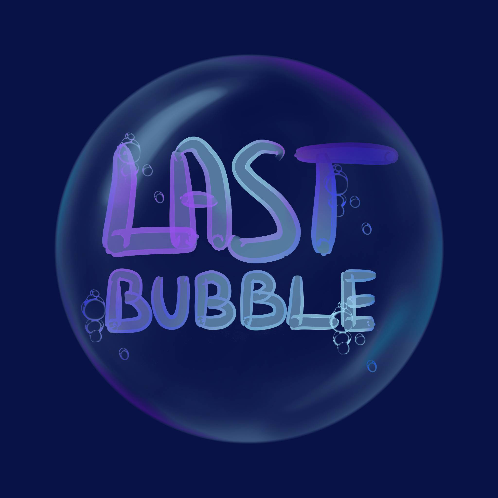 Last Bubble by triggerhapyy, ant154, djreze, marseille0, Ejderfora ...