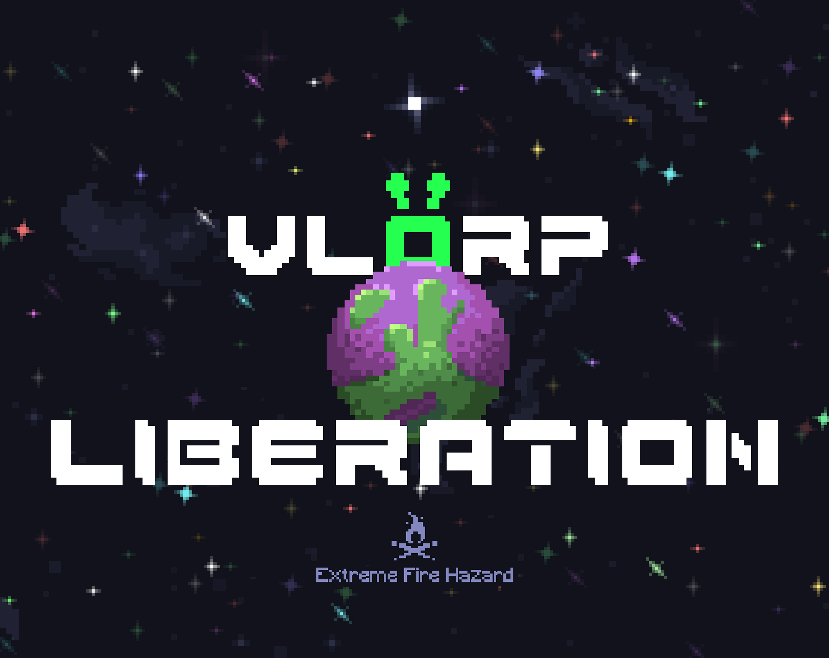 Vlorp Liberation by Extreme Fire Hazard Studio