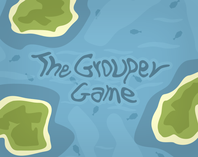 The Grouper Game by Willby