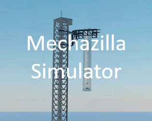 Mechazilla Simulator by EarthAndMoon