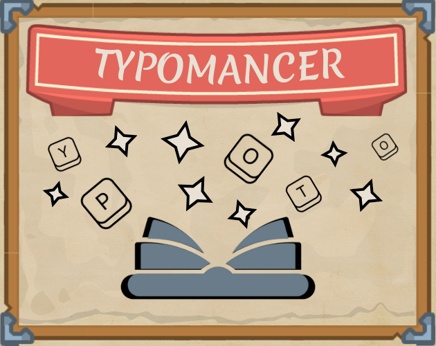 Rate Typomancer by Luc Foster, NUUUT, Yi Xin (Chester) Huang, Daniel Jin for Bigmode Game Jam ...