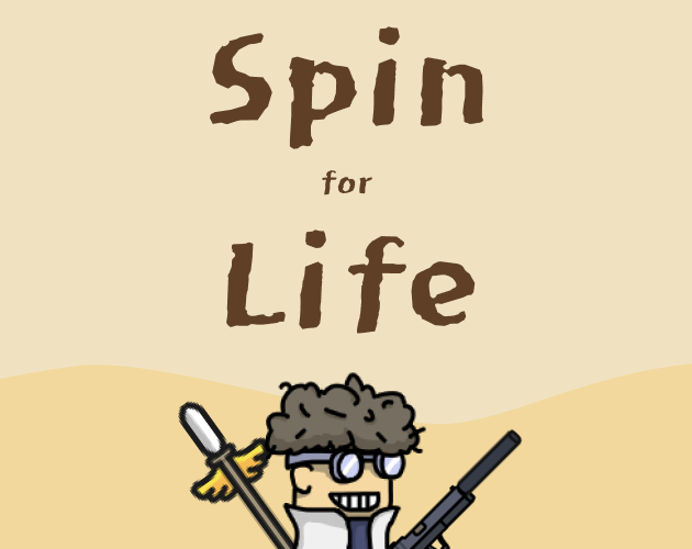 Spin for Life by Rust for Boss Rush Jam 2025 - itch.io