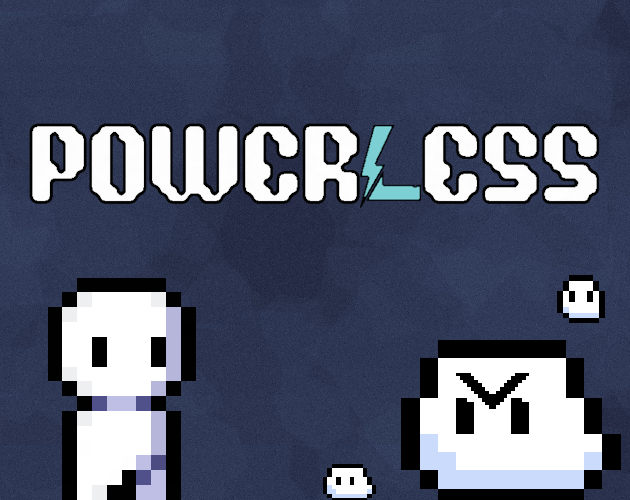 Powerless by jtnoble for Bigmode Game Jam 2025 - itch.io