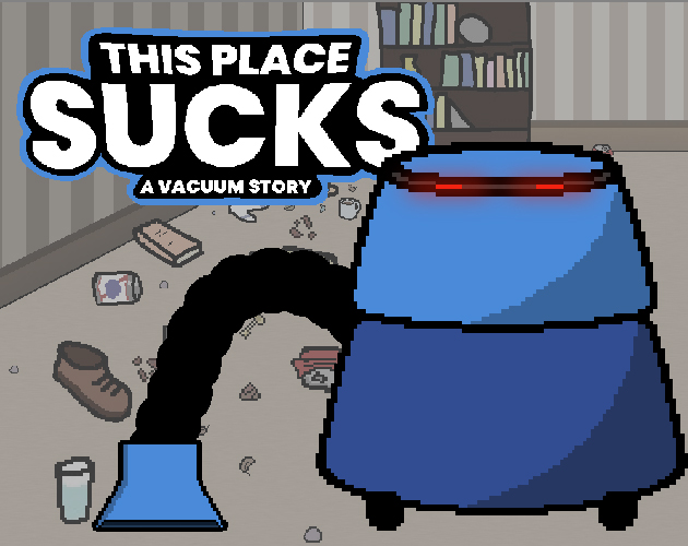 This Place Sucks: A Vacuum Story by Dognito