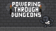 Powering Through Dungeons by Brunnr