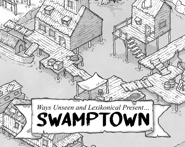 Swamptown - a location for rpgs by Ways Unseen