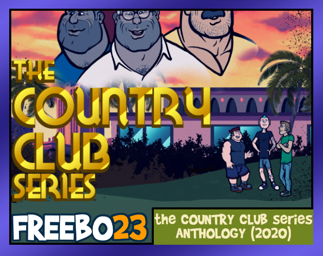 ANTHOLOGY: the Country Club Series (2020) by Freebo23