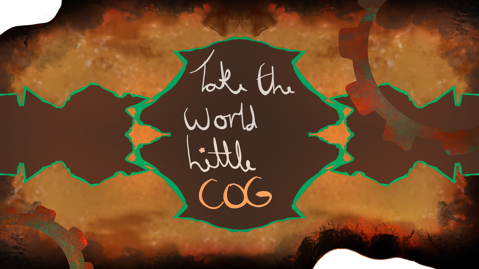 Take the world Little Cog by IHaveNoNeck