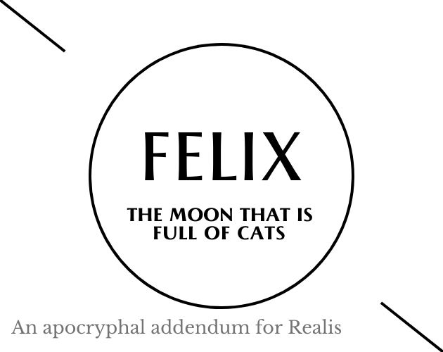 Felix: a Realis Moon. by Vanderlyle