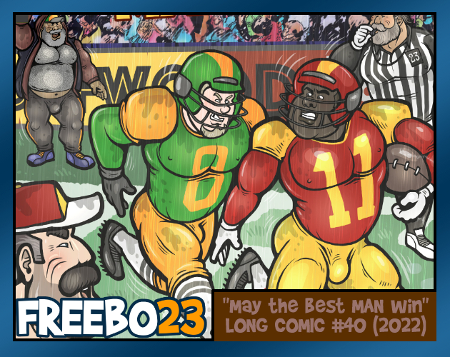 LONG COMIC #40 "May the best MAN win" by Freebo23