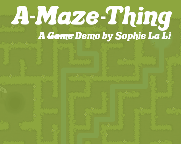 A-Maze-Thing by Sophie La Li