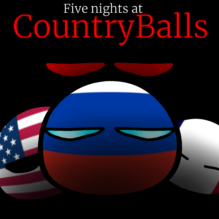 Five Nights At CountryBalls by MUXAGames