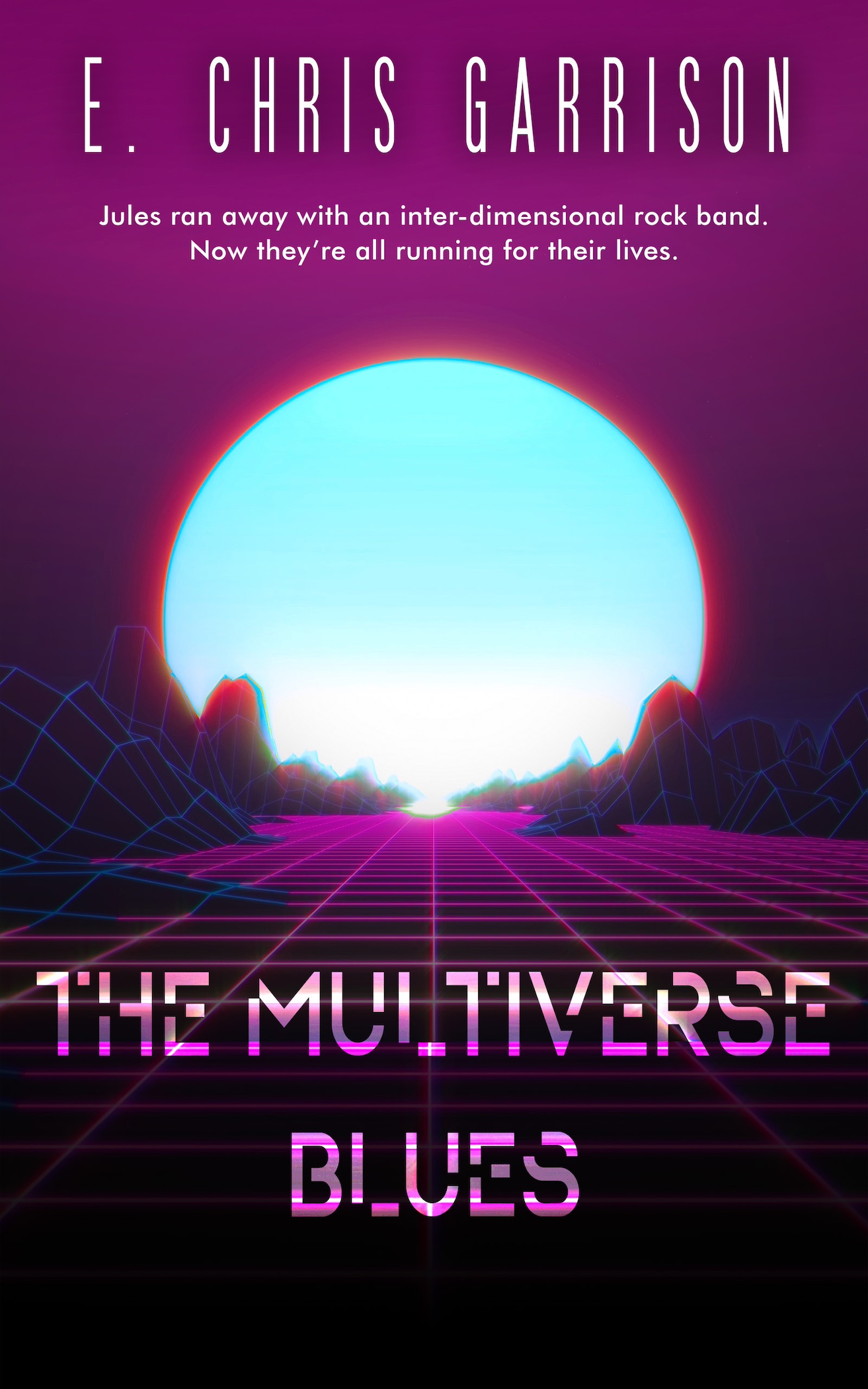 The Multiverse Blues by Chrissy Garrison