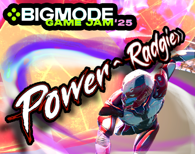 Power Radgie BIGMODE Game Jam'25 by Benmols for Bigmode Game Jam 2025 ...