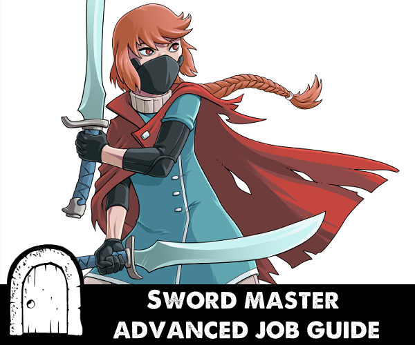 Sword Master Advanced Job Guide by Yeldstuff