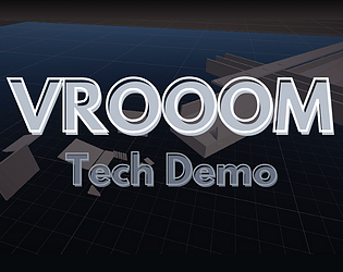 VROOOM: i made a tech demo (Devlog 3) - itch.io
