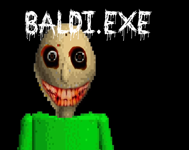 BALDI.EXE !!! by megachadlad
