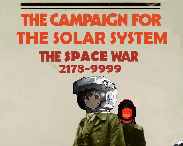 The Campaign for the Solar System: The Space war 2178-9999 by Kaydevs