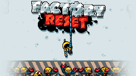 Factory Reset by PokeNinjaGuy, RipeMangoez