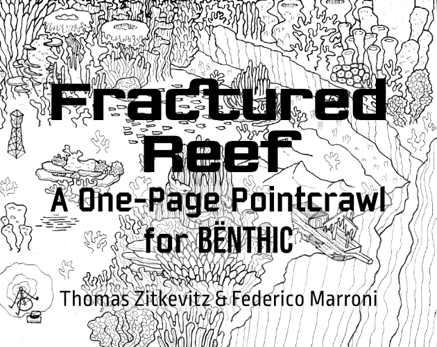 Fractured Reef - A One-Page Pointcrawl for BËNTHIC by Thomas Zitkevitz