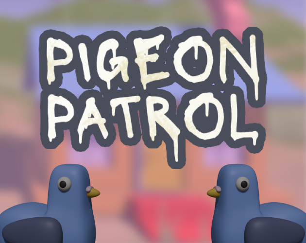 Pigeon Patrol by SodaGummy, RachelleC, Panaseye, Rijul Singla
