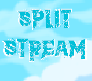 Split Stream by IgnitedStudio's