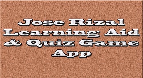 Jose Rizal Learning Aid & Quiz Game App by AngeloManuel