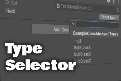 Unity Type Selector by Kodachi Games