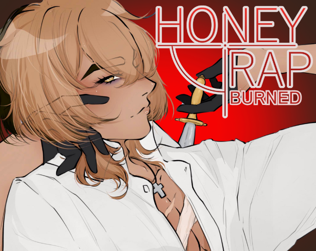 Honey Trap: Burned by HelloYinny