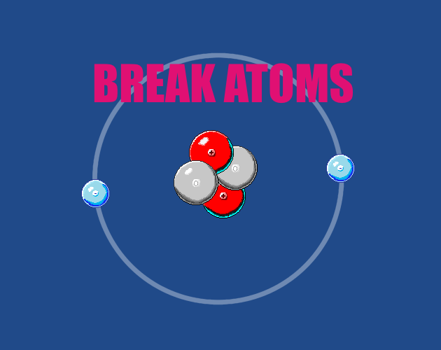 Break Atoms by Physickos Studios