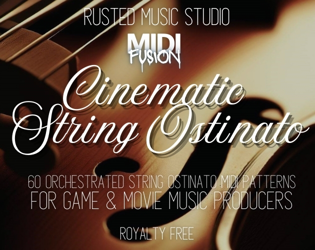MIDI Fusion - CINEMATIC STRING OSTINATO - 60 Orchestrated MIDI Patterns ...