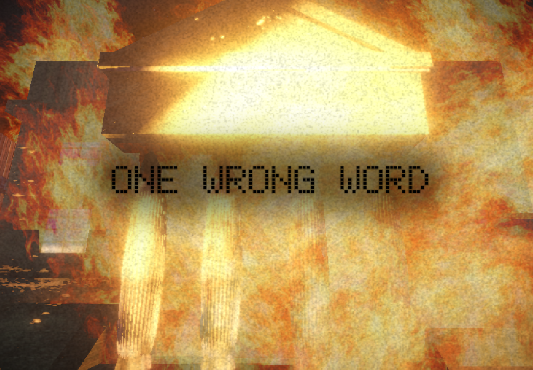 One Wrong Word by 8ceDev