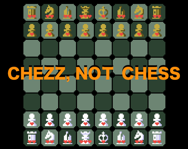 Chezz, not Chess by David Kviloria / SKYSTAR GAMES