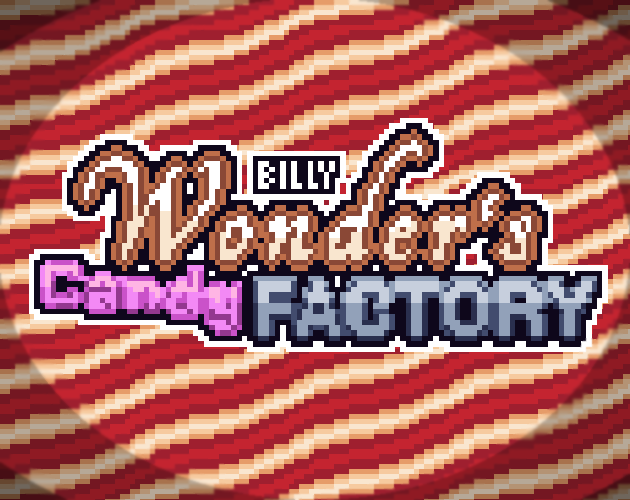 Billy Wonder's Candy Factory by Whimsicade