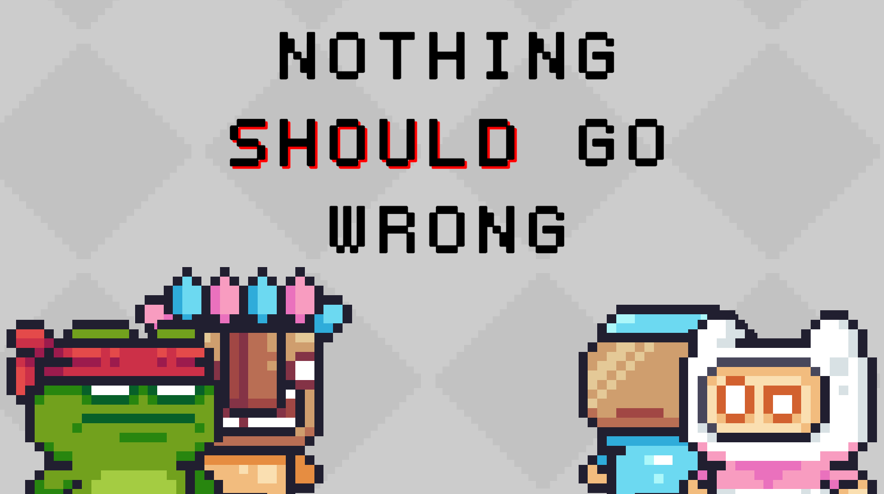 Nothing Should Go Wrong by diebreze