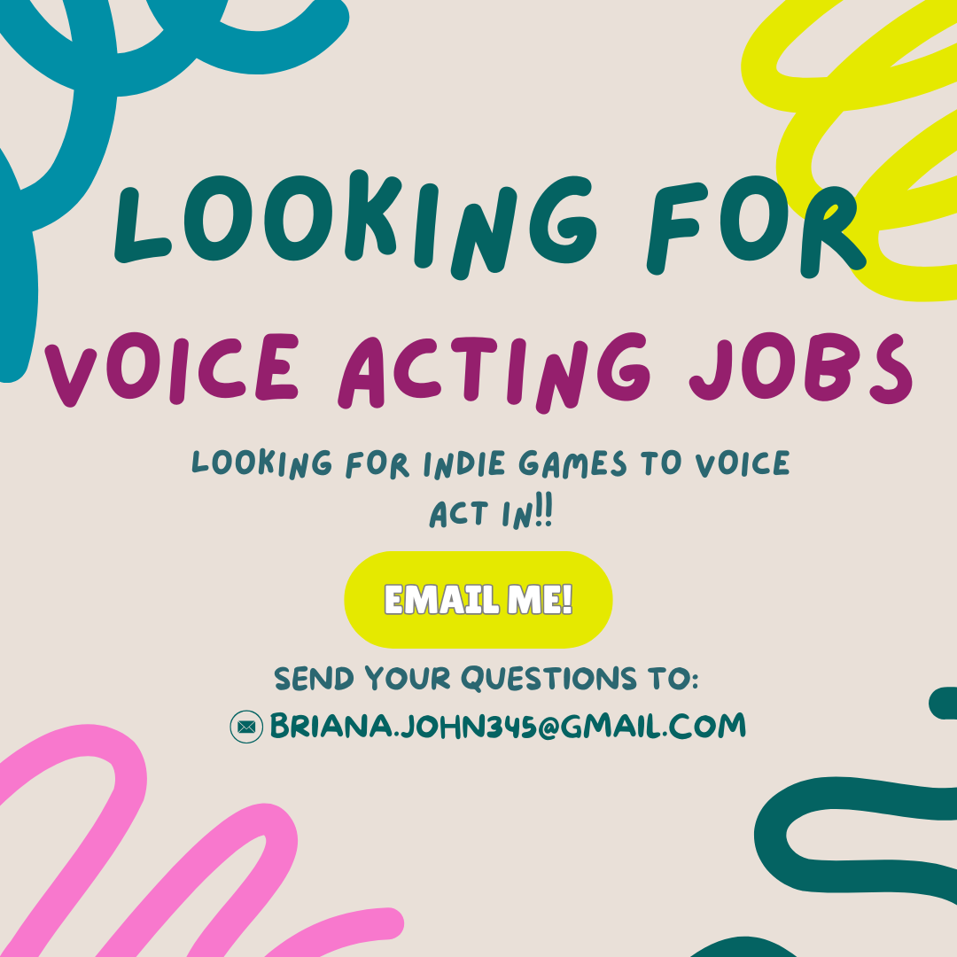 VOICE ACTOR LOOKING FOR INDIE GAMES! by BrianaJohnson