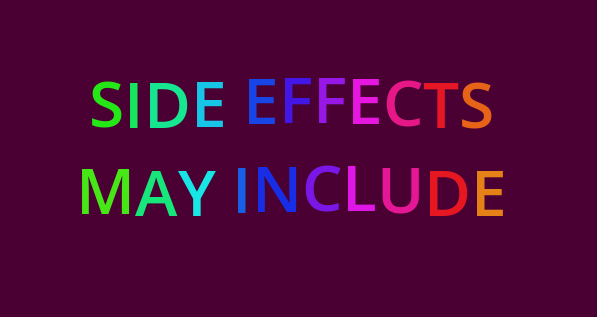 SIDE EFFECTS MAY INCLUDE by vikbro, Pythagoras_stag