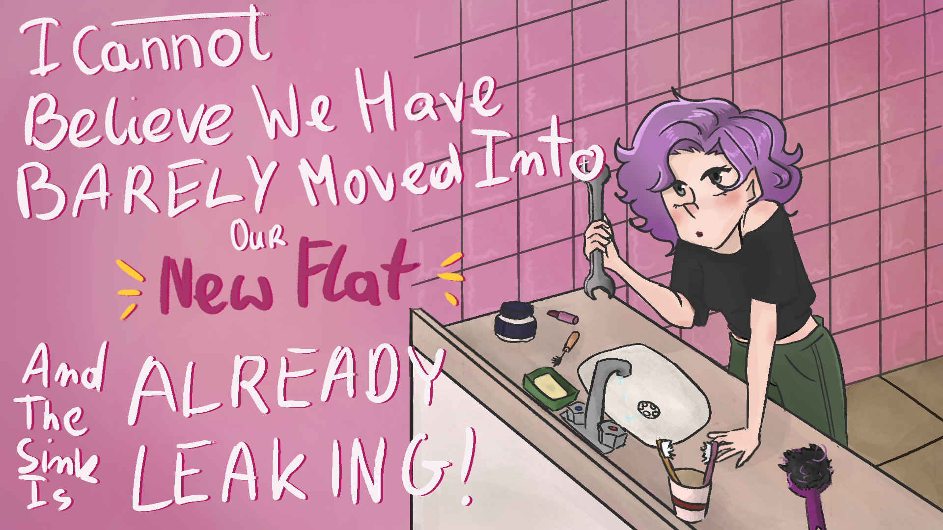 I Cannot Believe We Have Barely Moved Into Our New Flat And The Sink Is ...