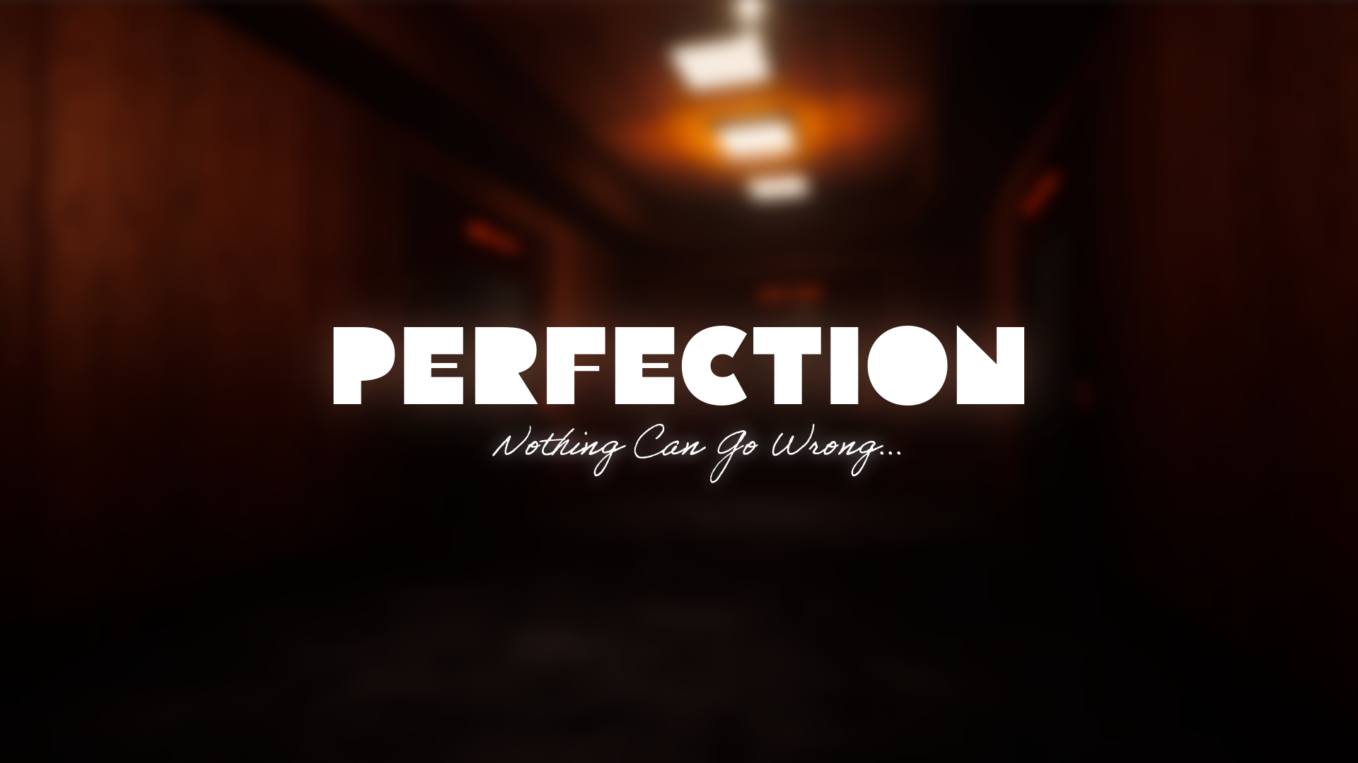 Perfection - Nothing can go wrong... by Simple Development Studios