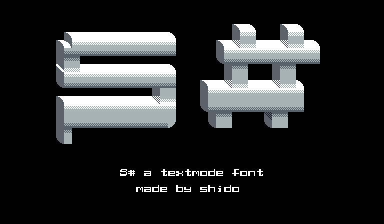 S# - A textmode font by Shidoengie