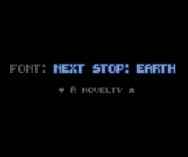 Font: Next Stop: Earth by Ner