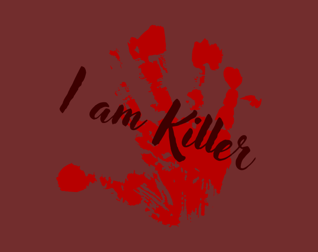 I am Killer by AKM-8byte