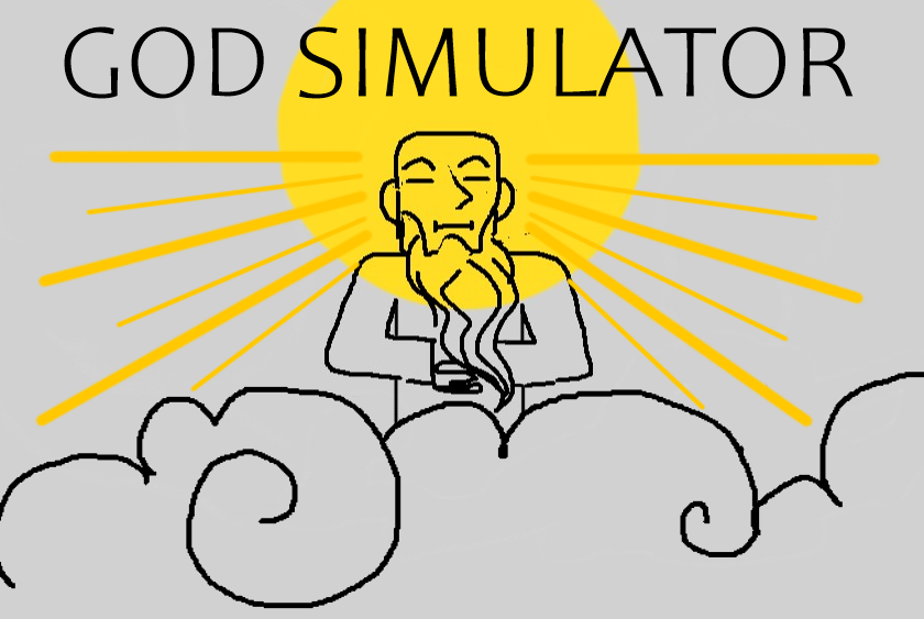 GOD SIMULATOR ⚡⚡⚡ by monochroma380