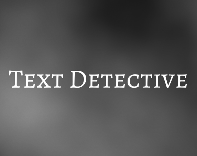 Text Detective by Magjiikal