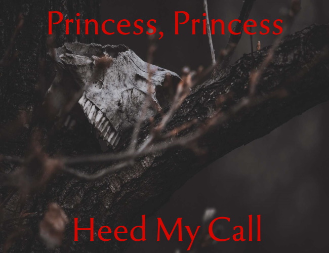 Princess, Princess, Heed My Call by Lavender Gray Pup