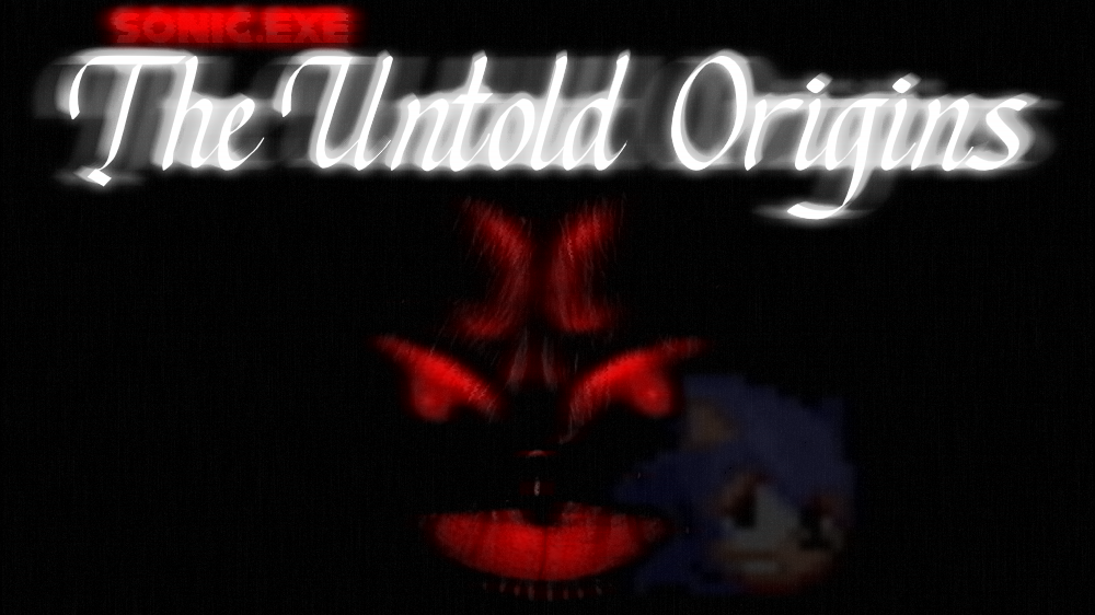 Sonic.EXE The Untold Origins by NotSoDevy