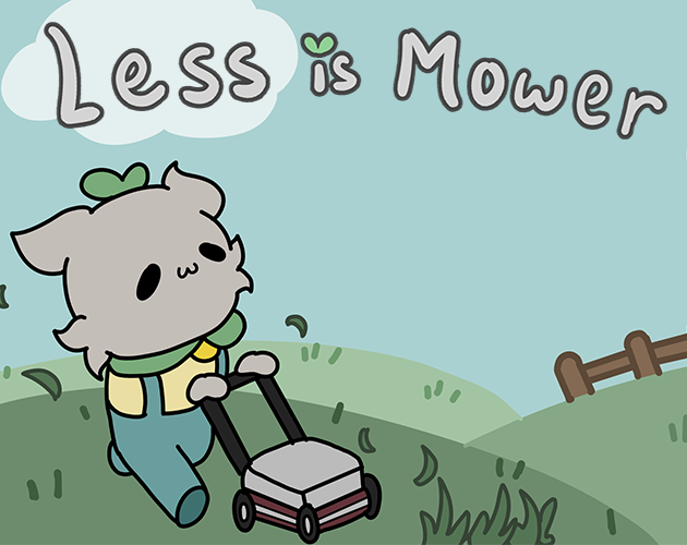 Less is Mower by Bryan Sturm, w3sL, Puggytatoes