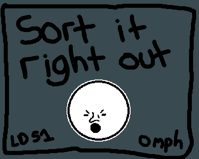 LD51 - Sort Me Right Out by omph