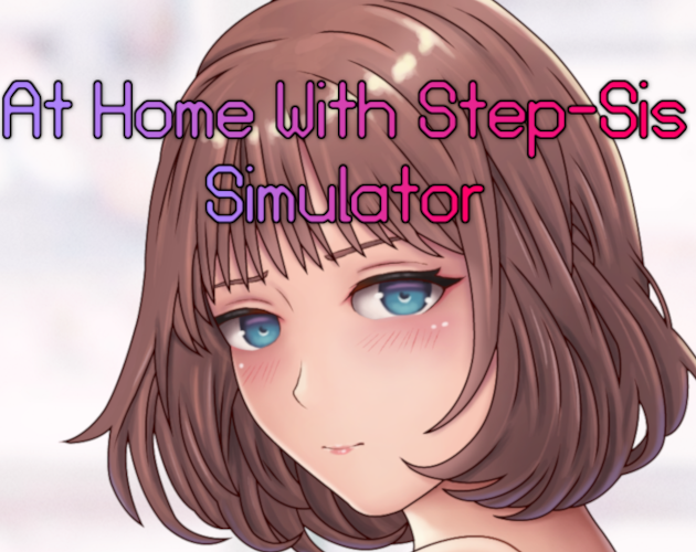 At Home With Step-Sis Simulator by Mule Gaming
